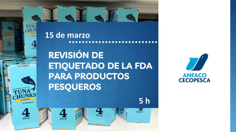 REVISIÓN DE ETIQUETADO DE LA FDA PARA PRODUCTOS PESQUEROS - Anfaco ...